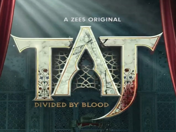 ZEE5 Announces Ambitious New Show 'Taj: Divided By Blood'