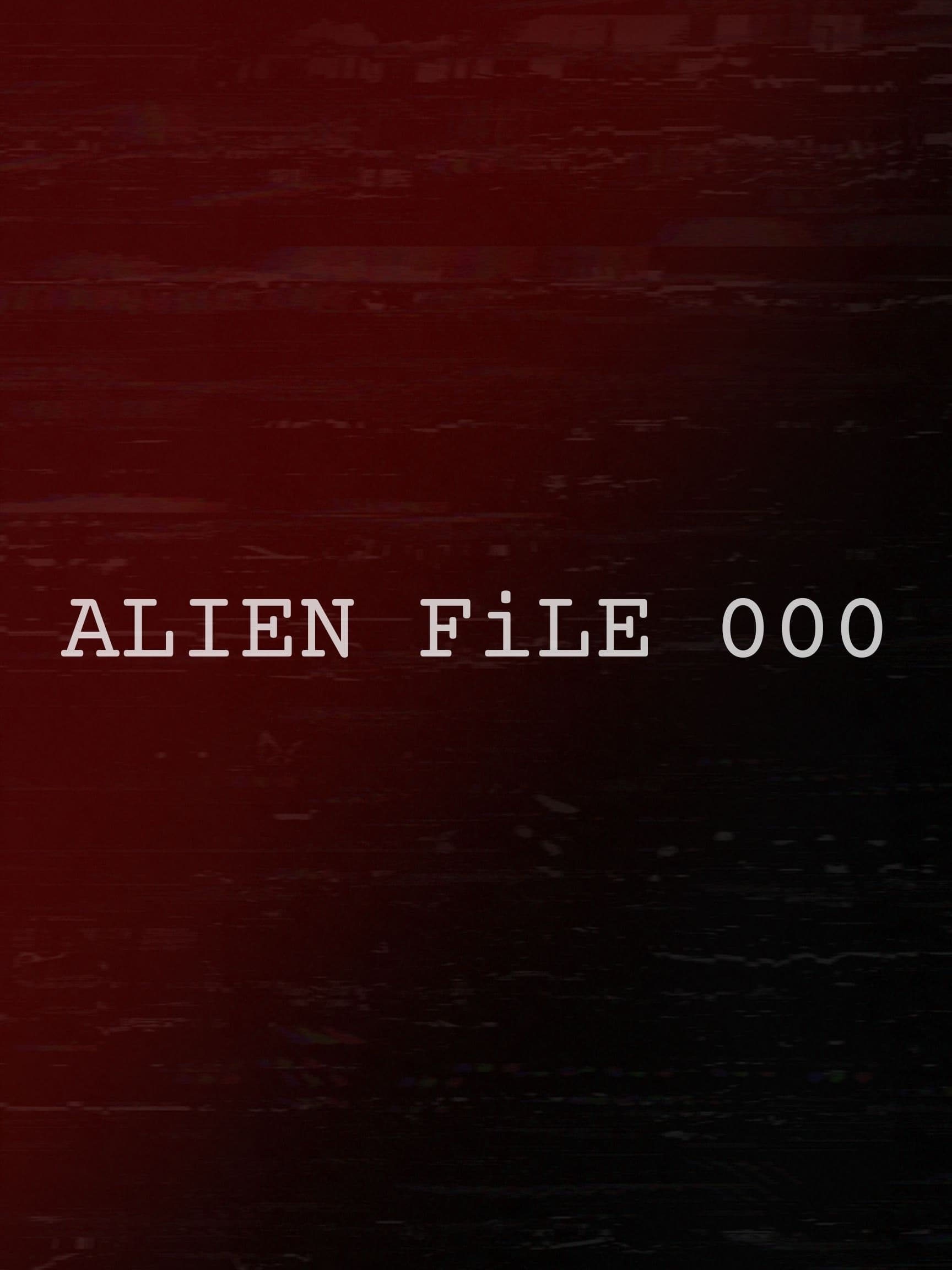 ALIEN FiLE 000 Spanish Movie Streaming Online Watch