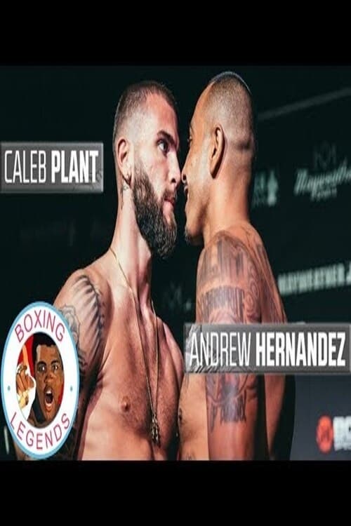Caleb Plant vs Andrew Hernandez Movie Streaming Online Watch