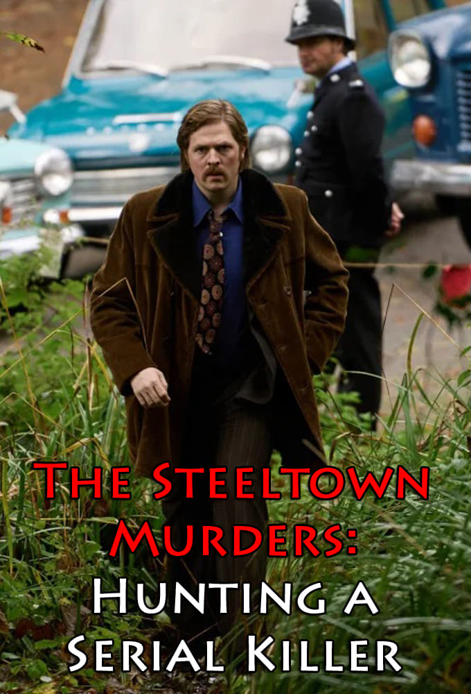 The Steeltown Murders: Hunting a Serial Killer Movie Streaming Online Watch