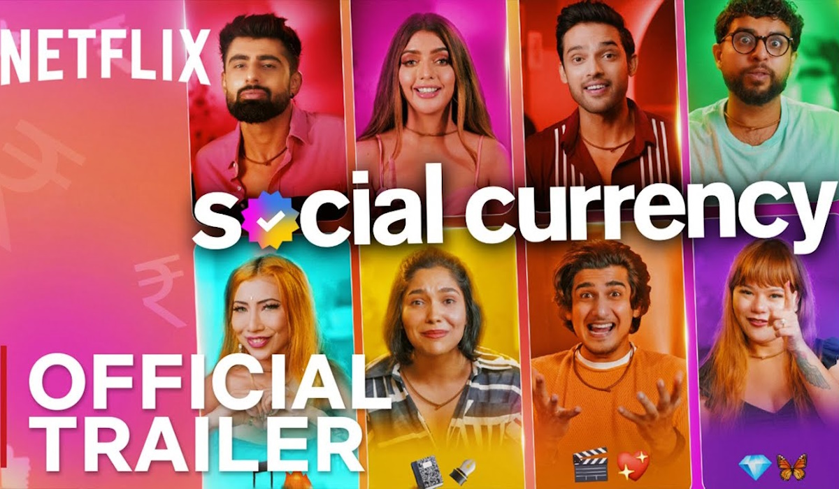 Social Currency Trailer Release Date Streaming Platform Cast Plot