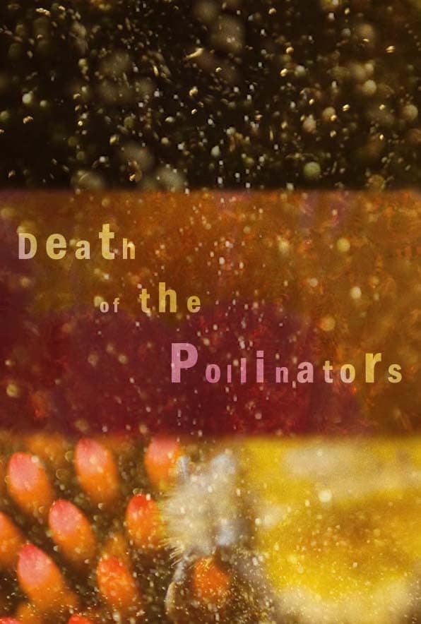 Death of the Pollinators Movie Streaming Online Watch