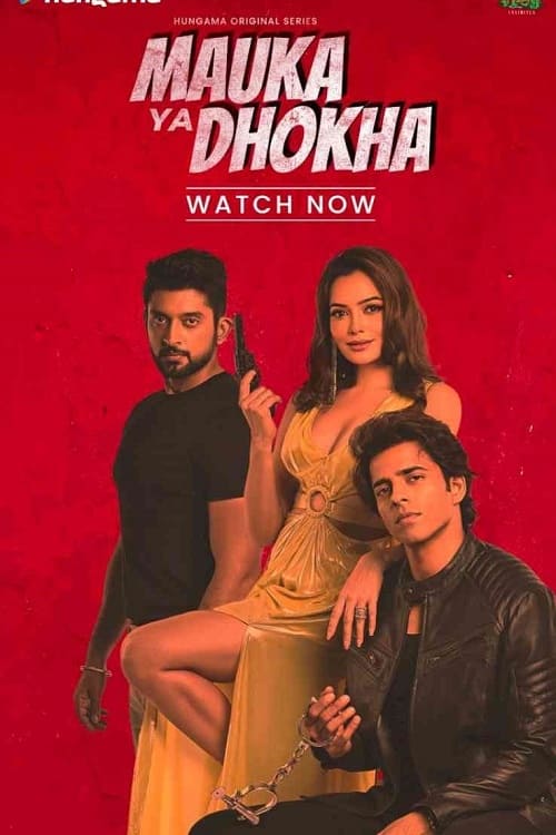 Mauka Ya Dhokha Hindi Web Series Streaming Online Watch