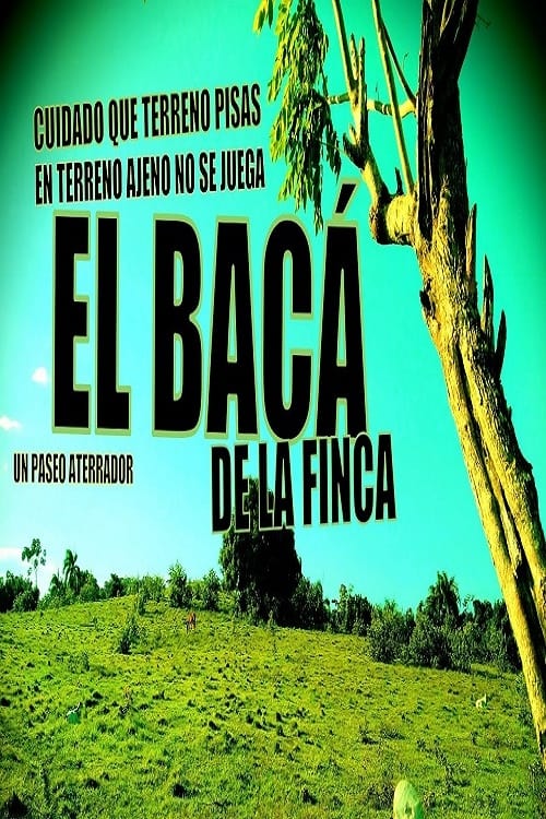 El bacá de la finca Spanish Movie Streaming Online Watch