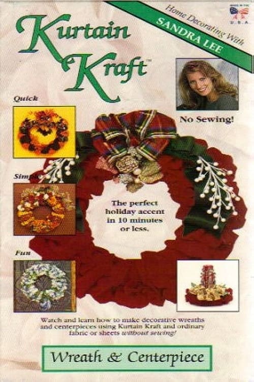 Kurtain Kraft: Wreaths & Centerpieces Movie Streaming Online Watch