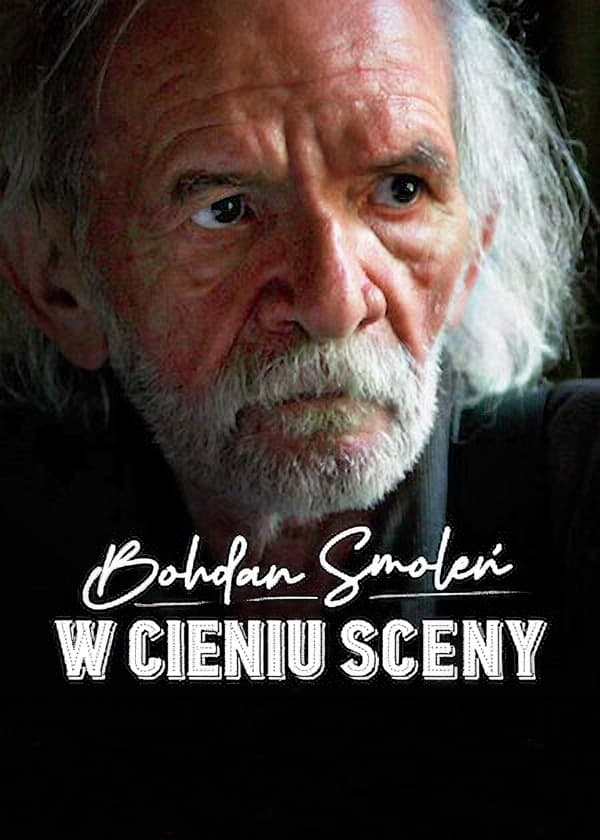 Bohdan Smoleń - w cieniu sceny Polish Movie Streaming Online Watch
