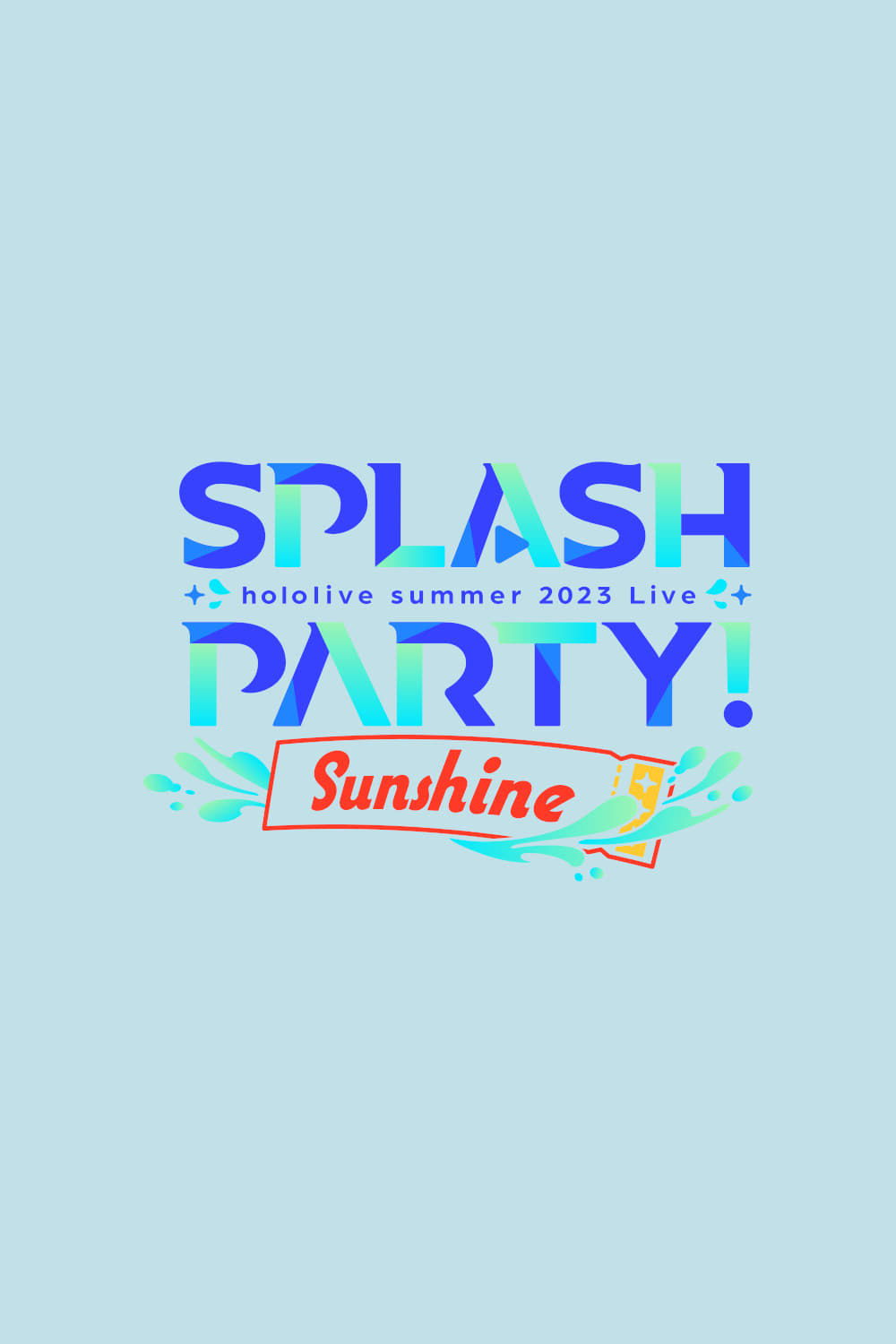 Hololive Summer 2023 3DLIVE Splash Party! Sunshine Movie Streaming ...