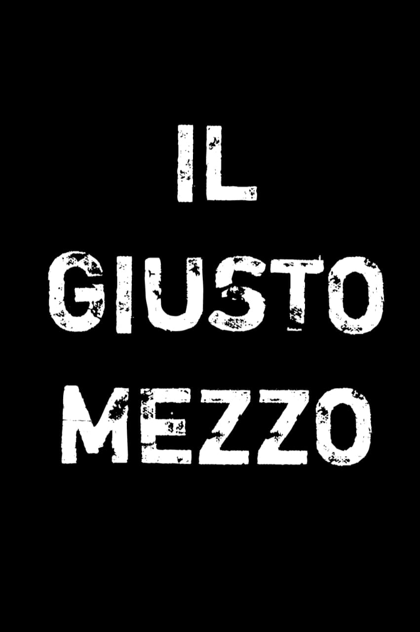 Il Giusto Mezzo Italian Movie Streaming Online Watch
