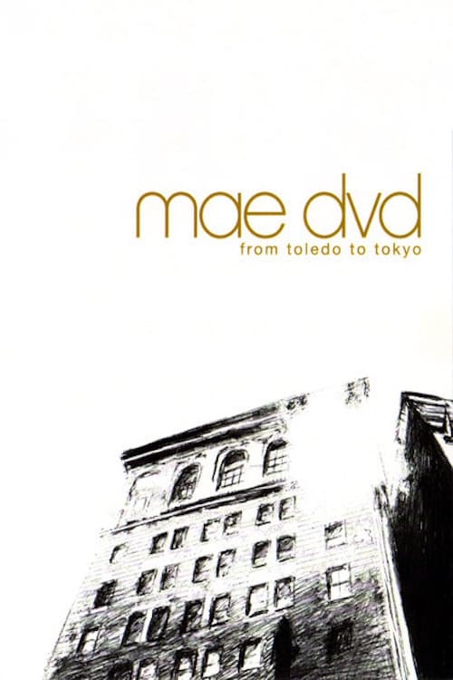 Mae: From Toledo to Tokyo Movie Streaming Online Watch