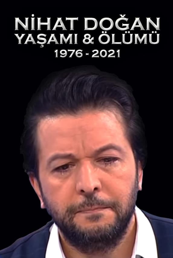 Nihat Doğan - Hayatı ve Ölümü Movie Streaming Online Watch