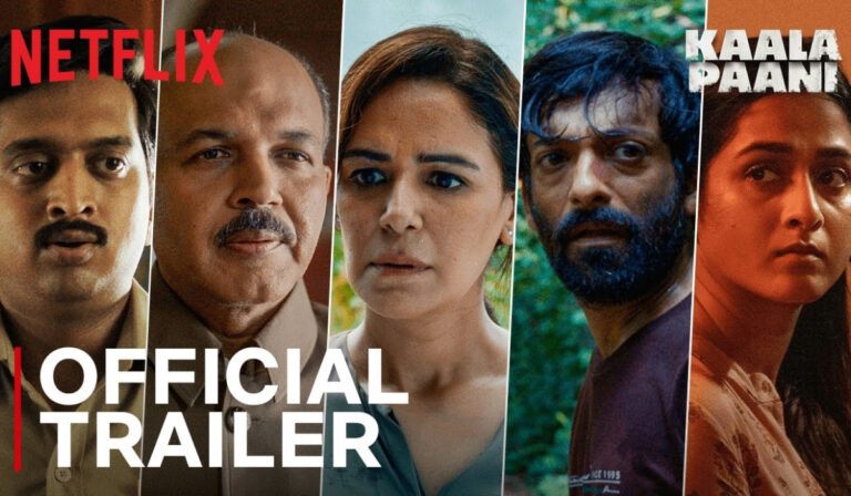 ‘Kaala Paani’: Trailer, Release Date, Streaming Platform, Cast, Plot