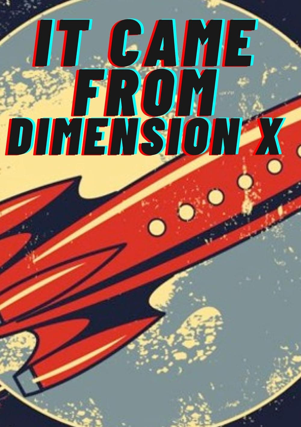 It Came from Dimension X Movie Streaming Online Watch