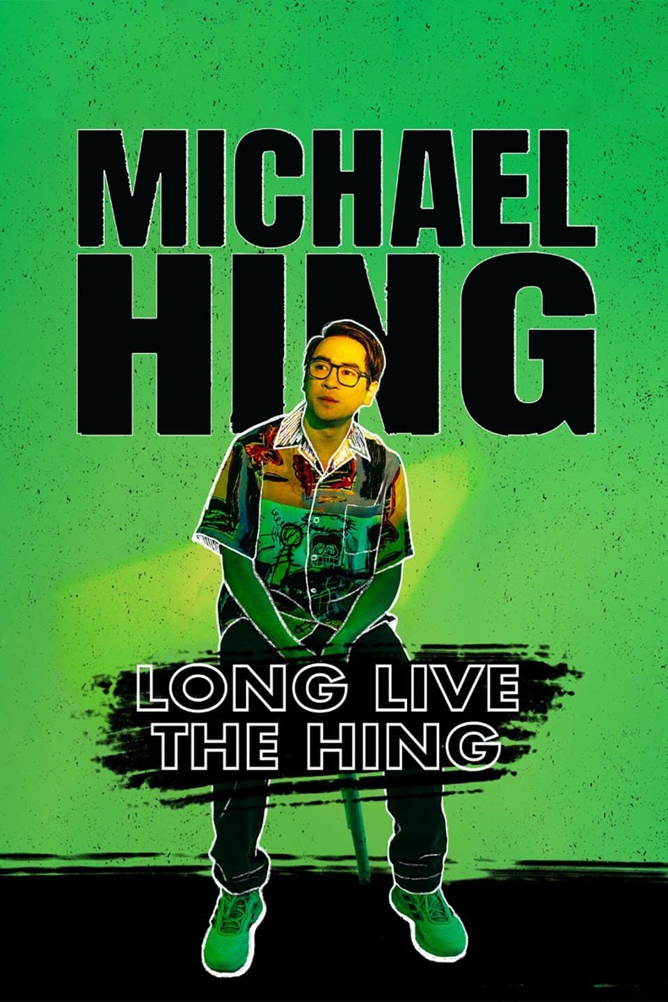 Michael Hing: Long Live The Hing Movie Streaming Online Watch