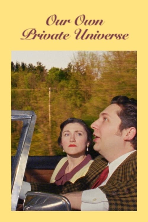 Our Own Private Universe Movie Streaming Online Watch