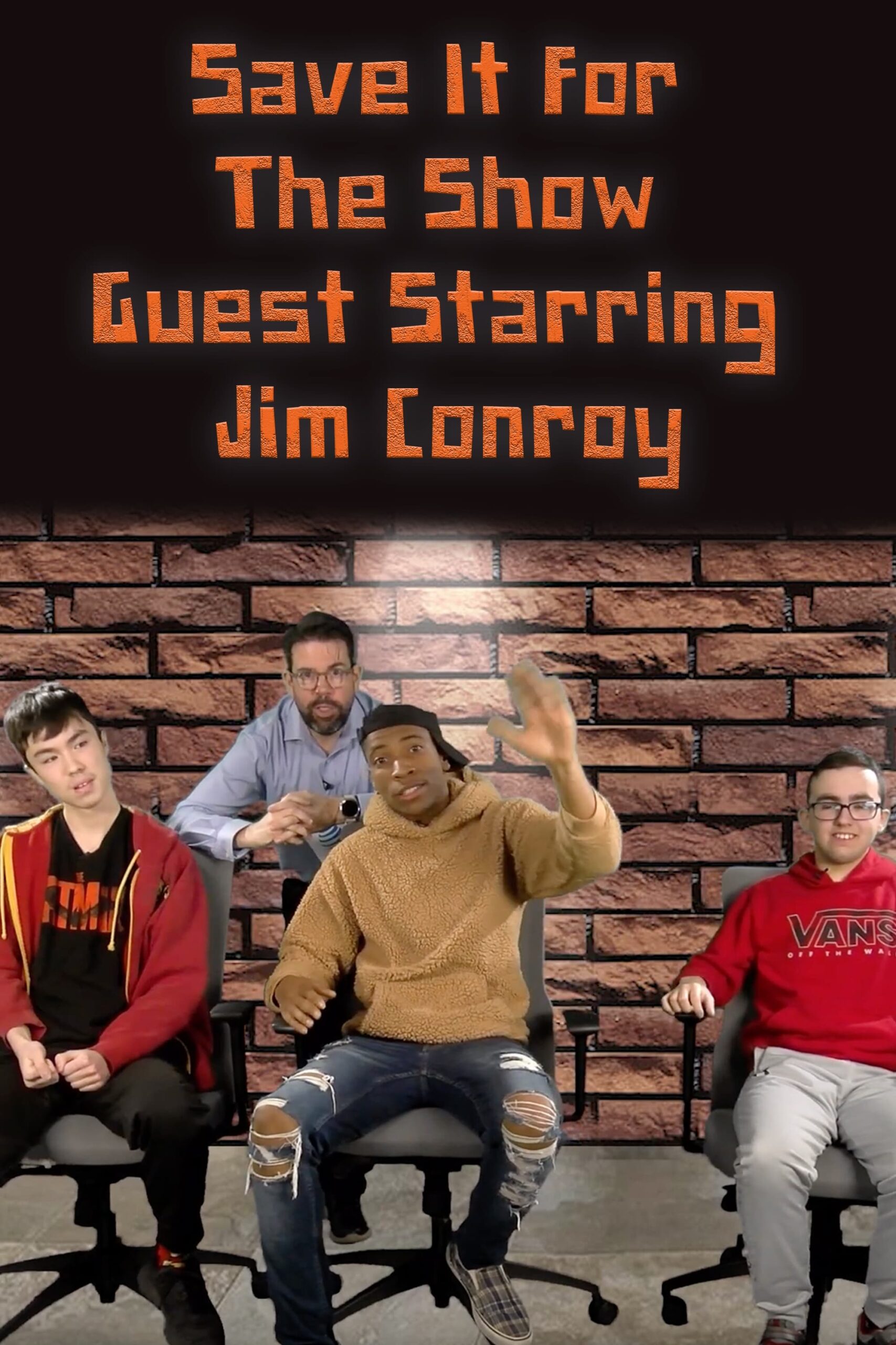 Save It For The Show Guest Starring Jim Conroy Movie Streaming Online Watch