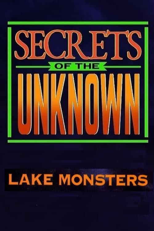 Secrets of the Unknown: Lake Monsters Movie Streaming Online Watch