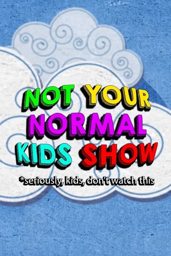 Not Your Normal Kids Show Web Series Streaming Online Watch