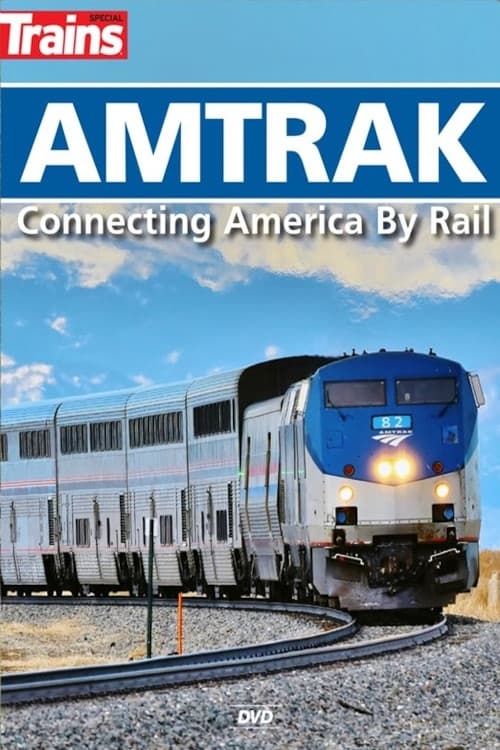 Amtrak: Connecting America by Rail Movie Streaming Online Watch