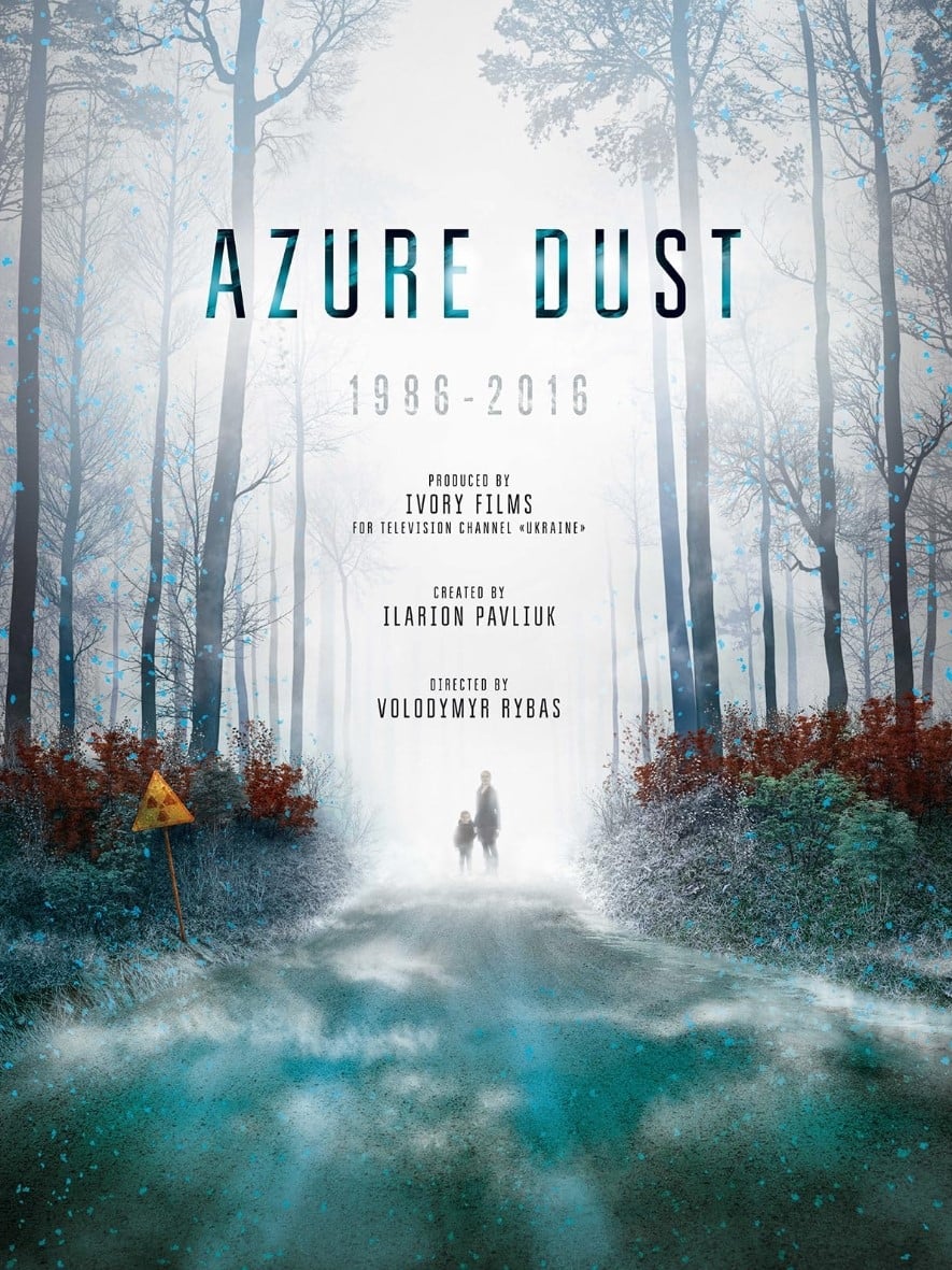 Azure Dust - Inside Chernobyl's Exclusion Zone Ukrainian Movie Streaming Online Watch