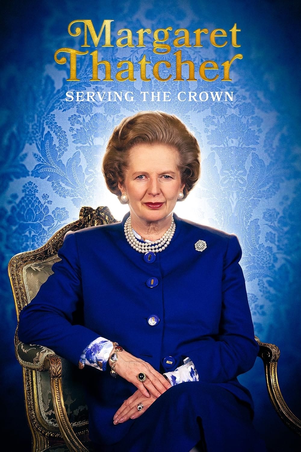 Margaret Thatcher: Serving the Crown Movie Streaming Online Watch