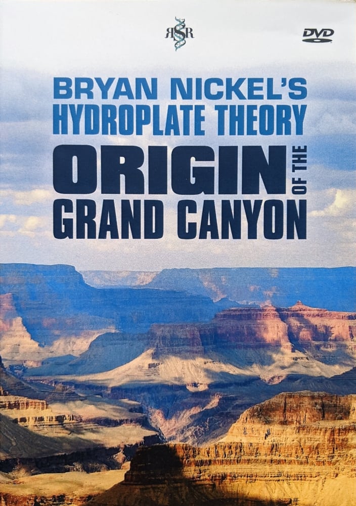 Bryan Nickel's Hydroplate Theory Origin of the Grand Canyon Movie ...