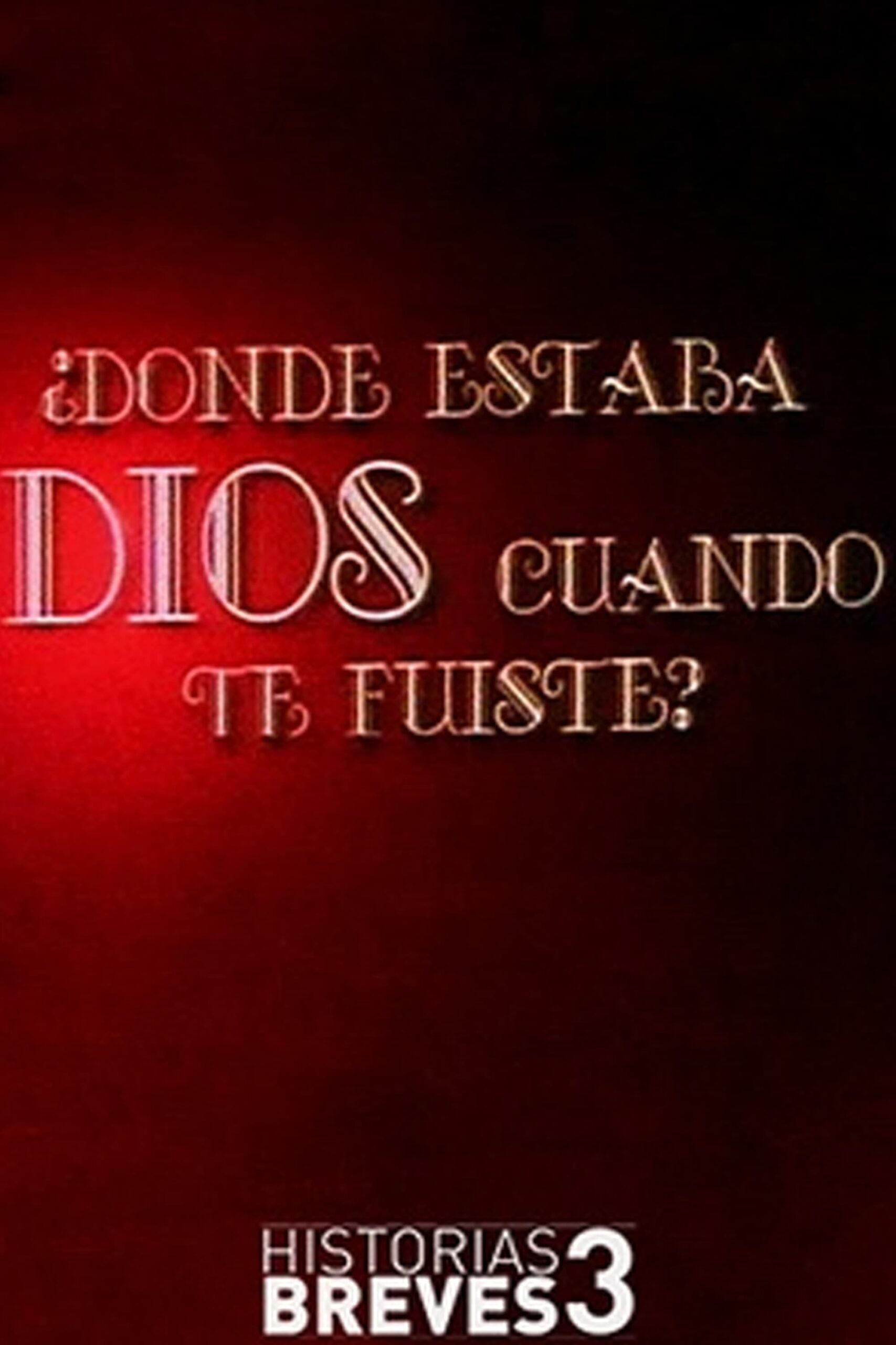 ¿Dónde estaba Dios cuando te fuiste? Spanish Movie Streaming Online Watch