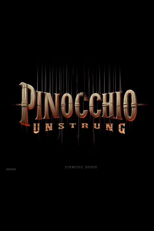 Pinocchio: Unstrung Movie Streaming Online Watch