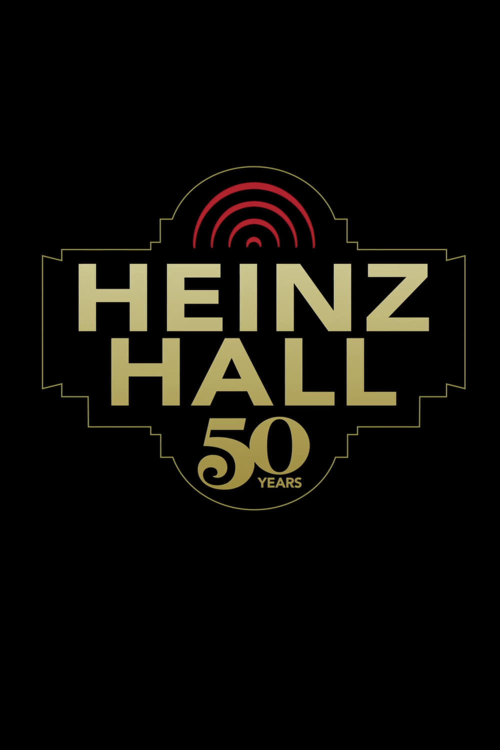 HISTORY OF HEINZ HALL - 50TH ANNIVERSARY Movie Streaming Online Watch
