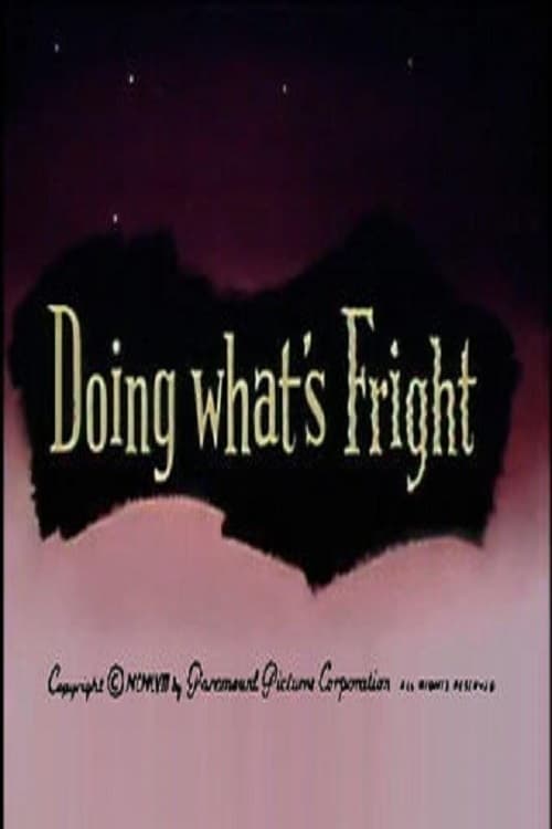 Doing What's Fright Movie Streaming Online Watch