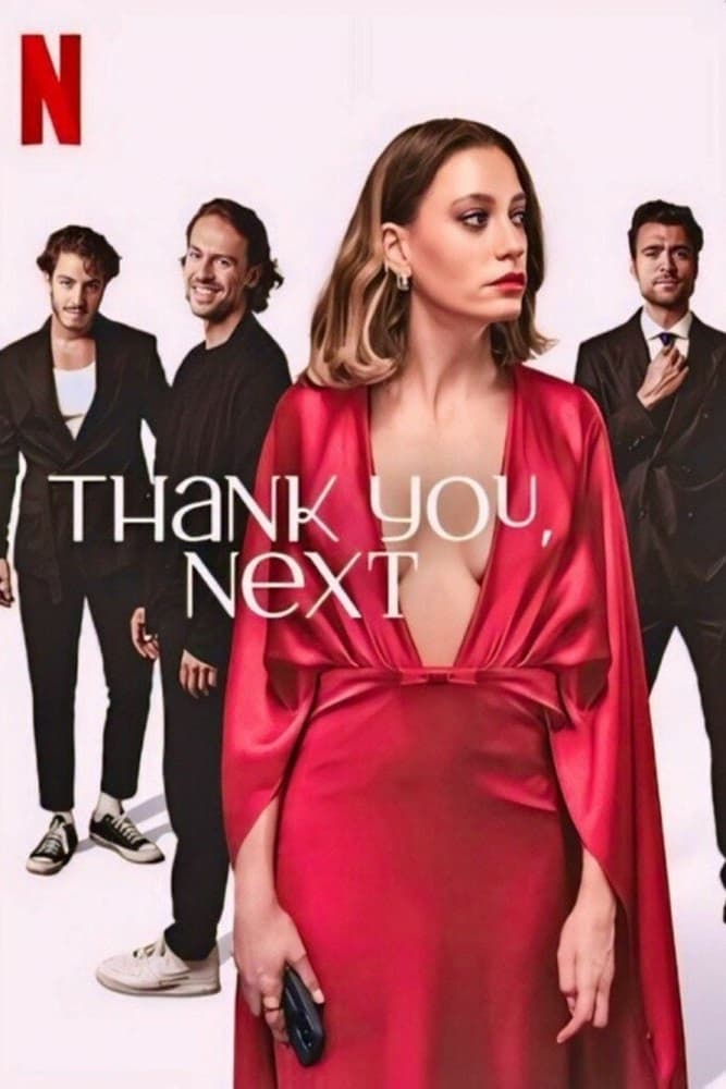 Thank You, Next Turkish Web Series Streaming Online Watch on Netflix