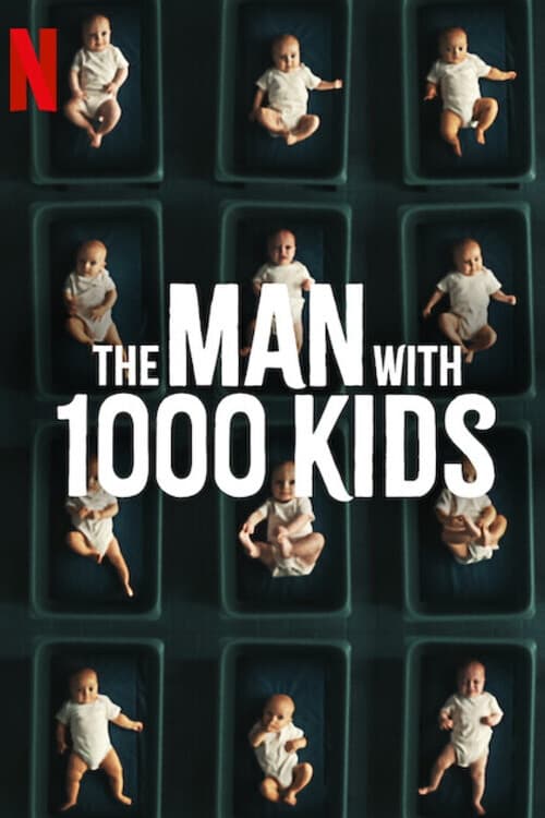 The Man with 1000 Kids Web Series Streaming Online Watch on Netflix