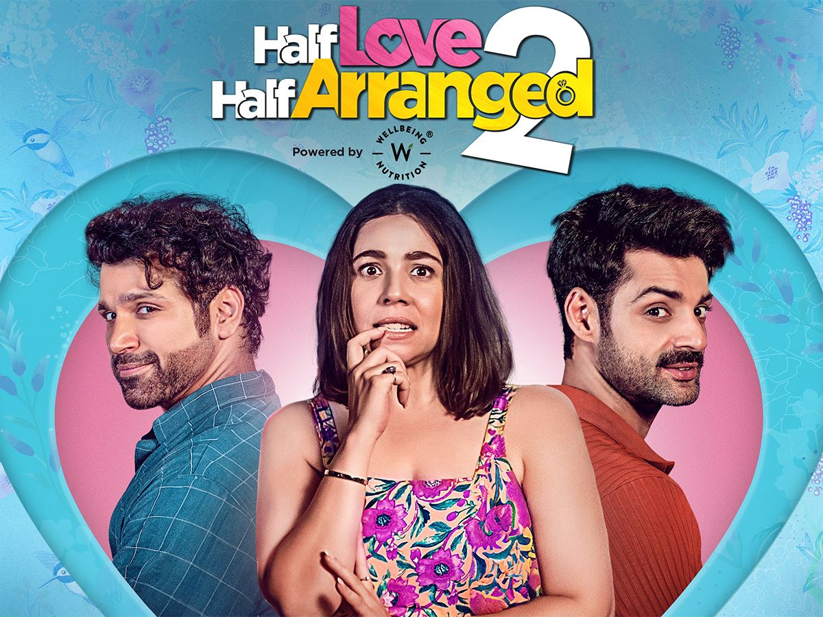 Half Love Half Arranged Season 2 Web Seies Review - A Superficial yet ...